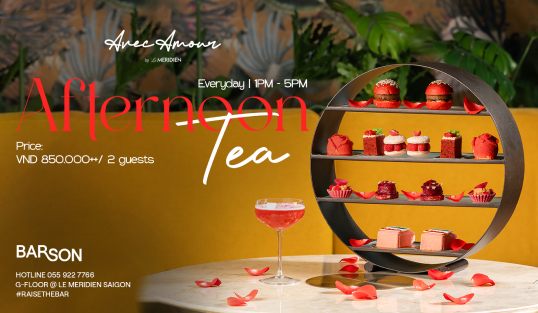 Le Méridien Saigon - BARSON - 30% off Avec Amour Afternoon Tea | Club ...